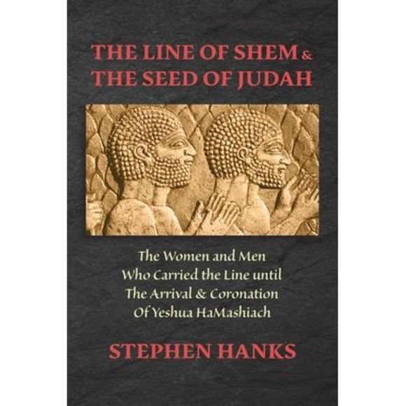 Stephen Hanks | Other | The Line Of Shem The Seed Of Judah Stephen ...